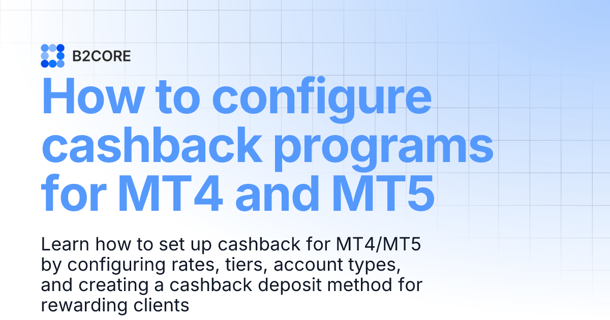How to configure cashback programs for MT4 and MT5 | B2CORE docs