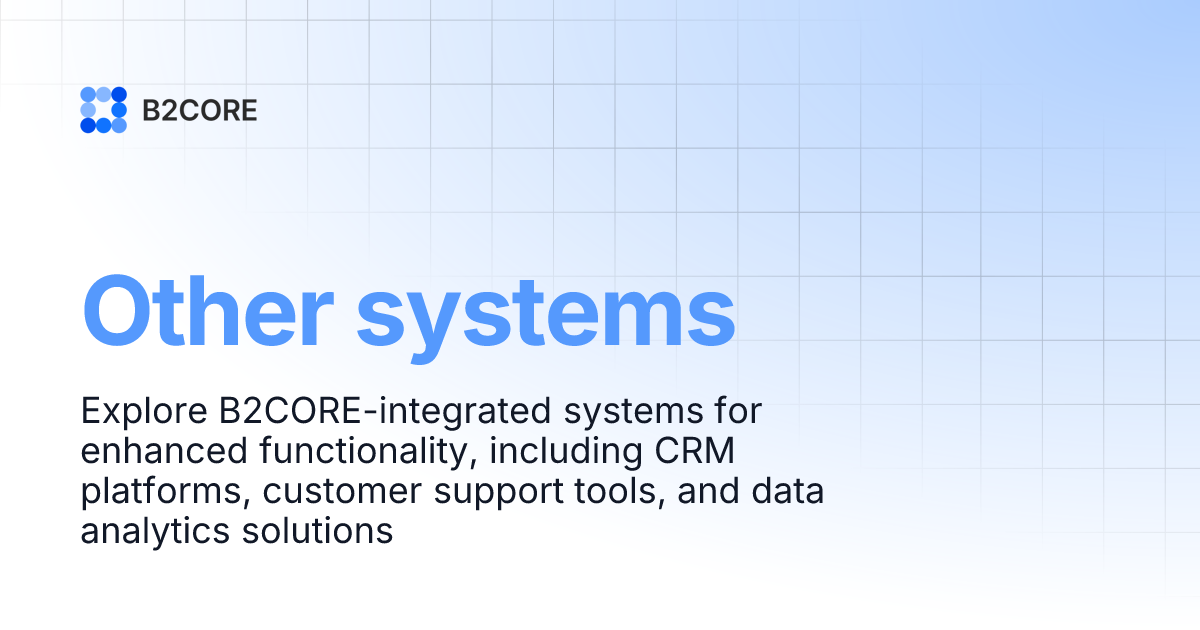 Other systems | B2CORE docs