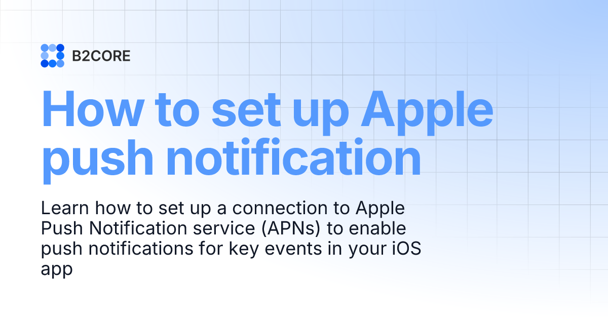 How to set up Apple push notification | B2CORE docs