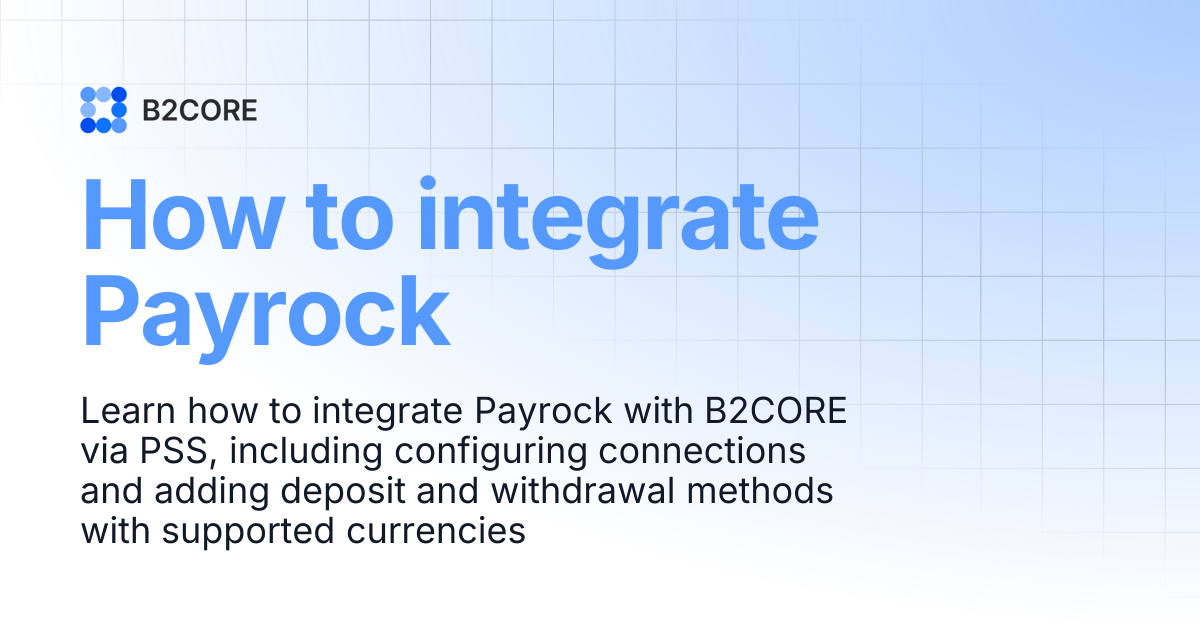 How to integrate Payrock | B2CORE docs