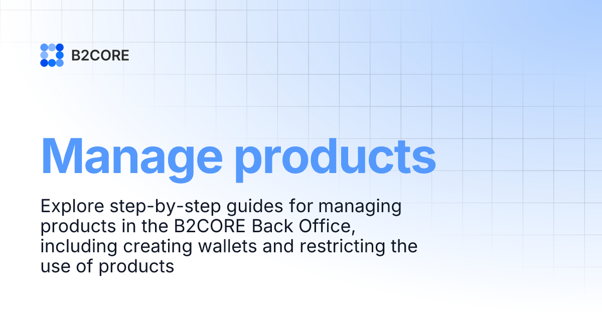 Manage products | B2CORE docs