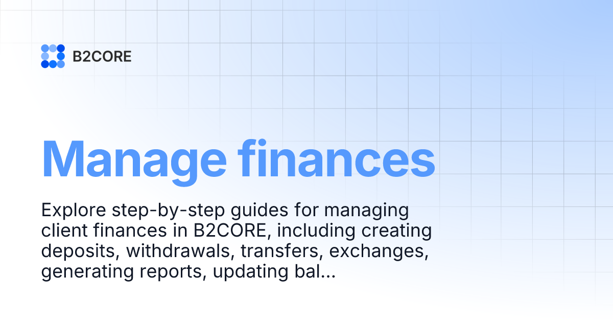 Manage finances | B2CORE docs