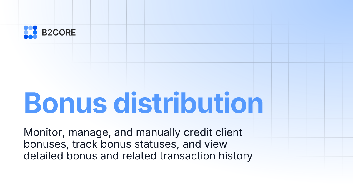 Bonus distribution | B2CORE docs