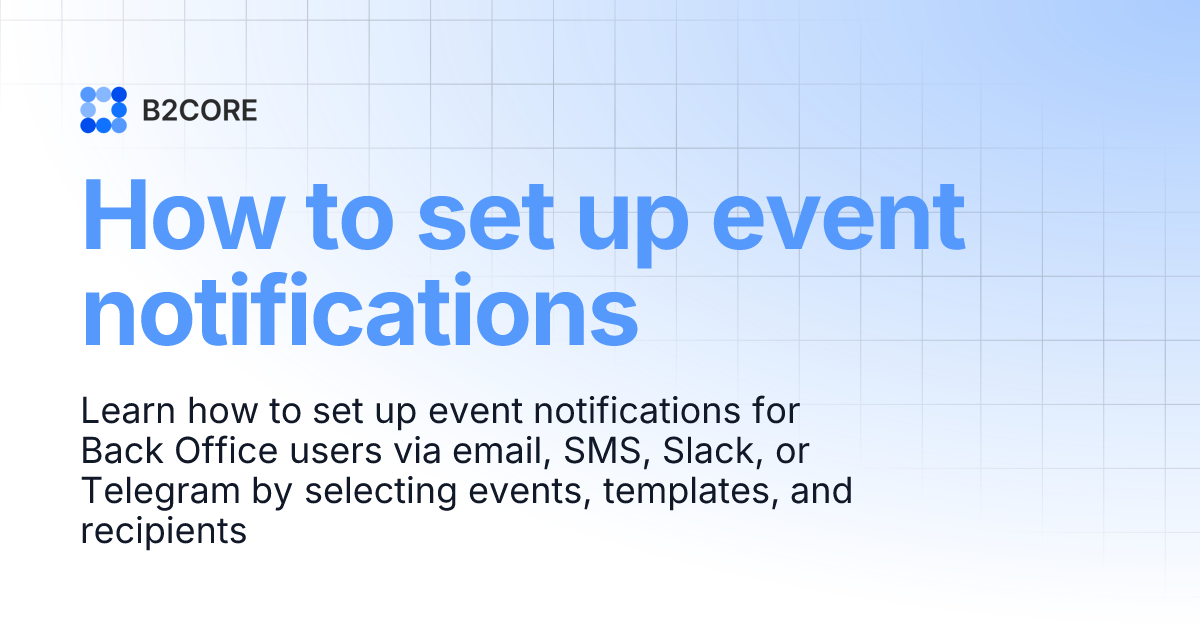 How to set up event notifications | B2CORE docs