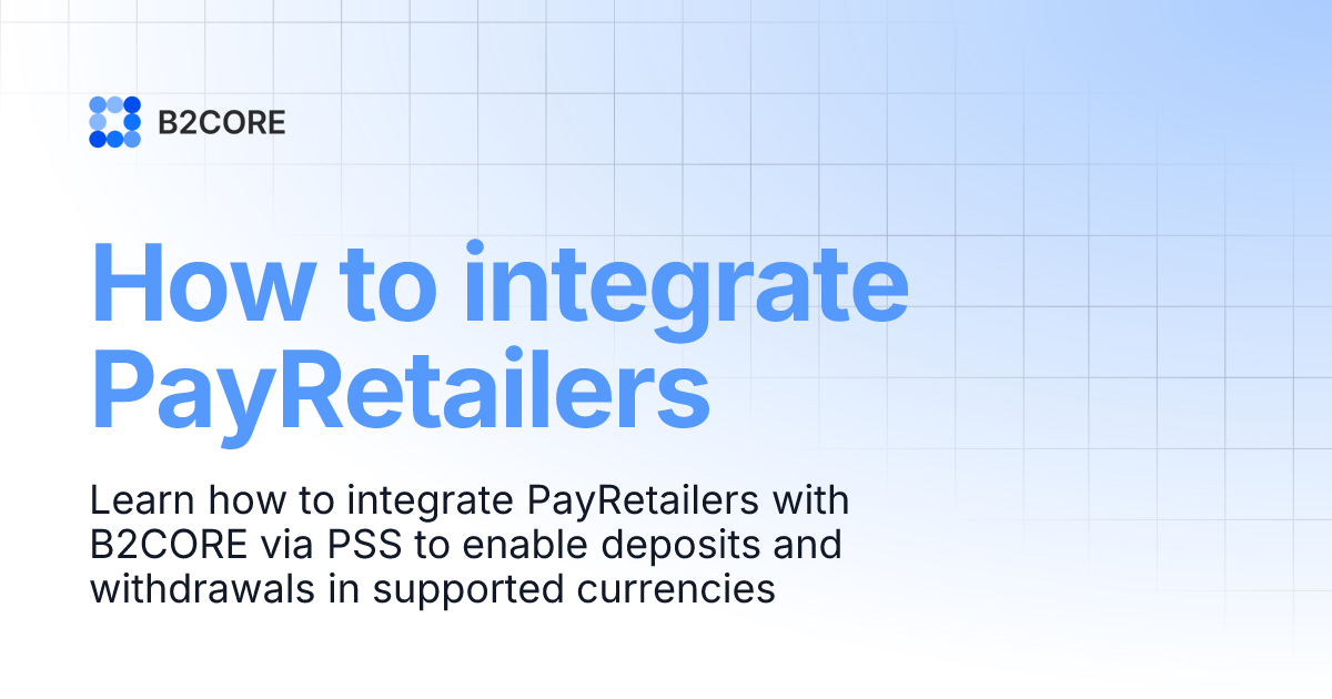 How to integrate PayRetailers | B2CORE docs
