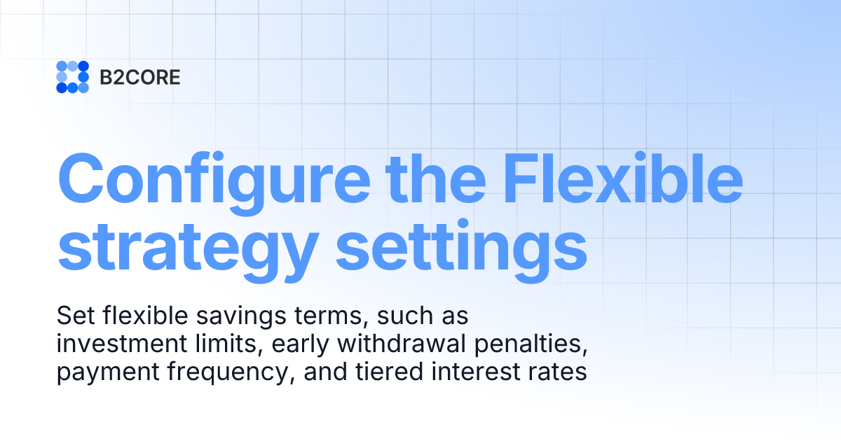 Configure the Flexible strategy settings | B2CORE docs