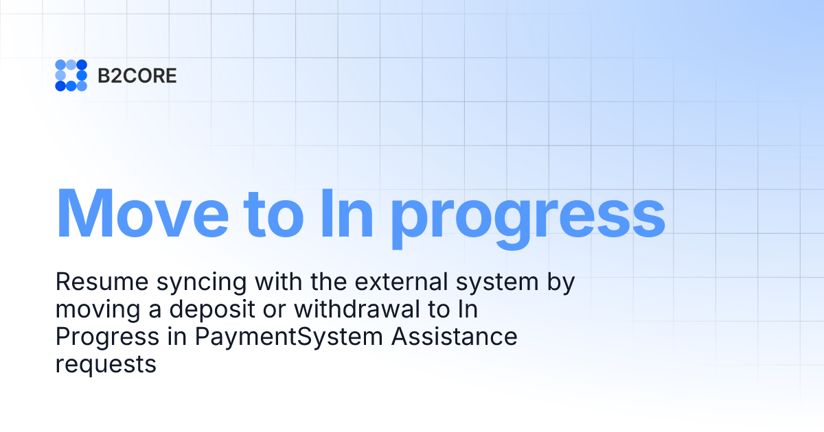 Move to In progress | B2CORE docs